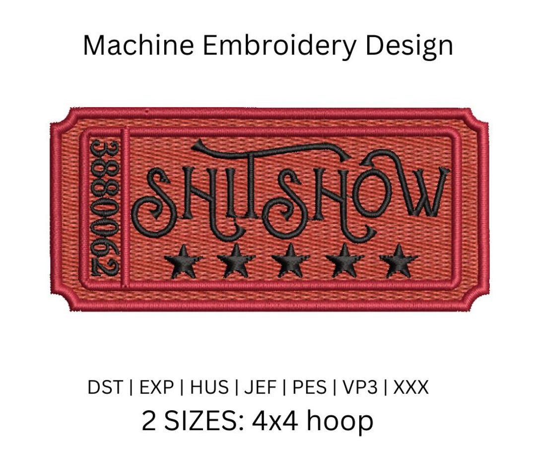 Sh*tshow Movie Ticket Machine Embroidery Design, Funny Machine ...