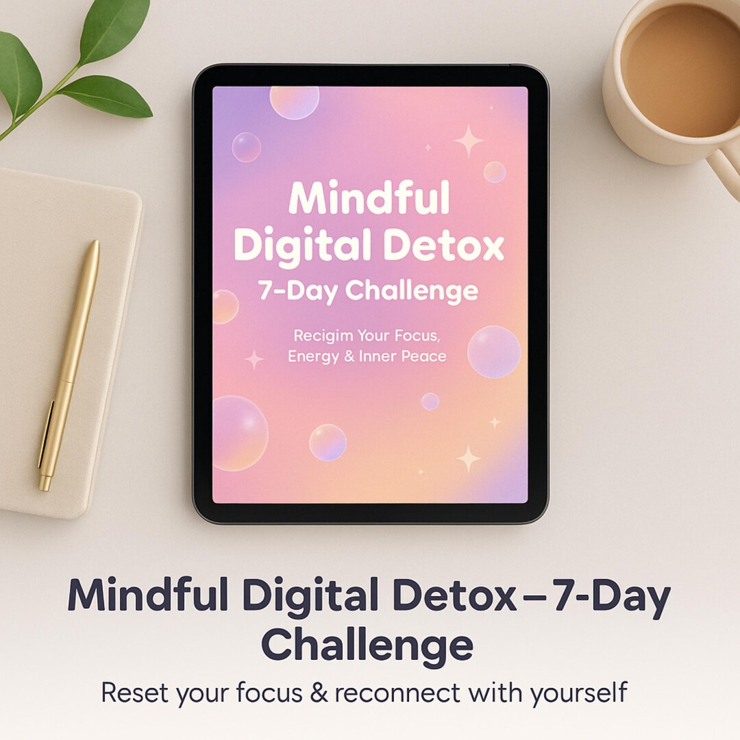 Mindful Digital Detox for Anxiety Relief | 7-day Guided Mindfulness ...