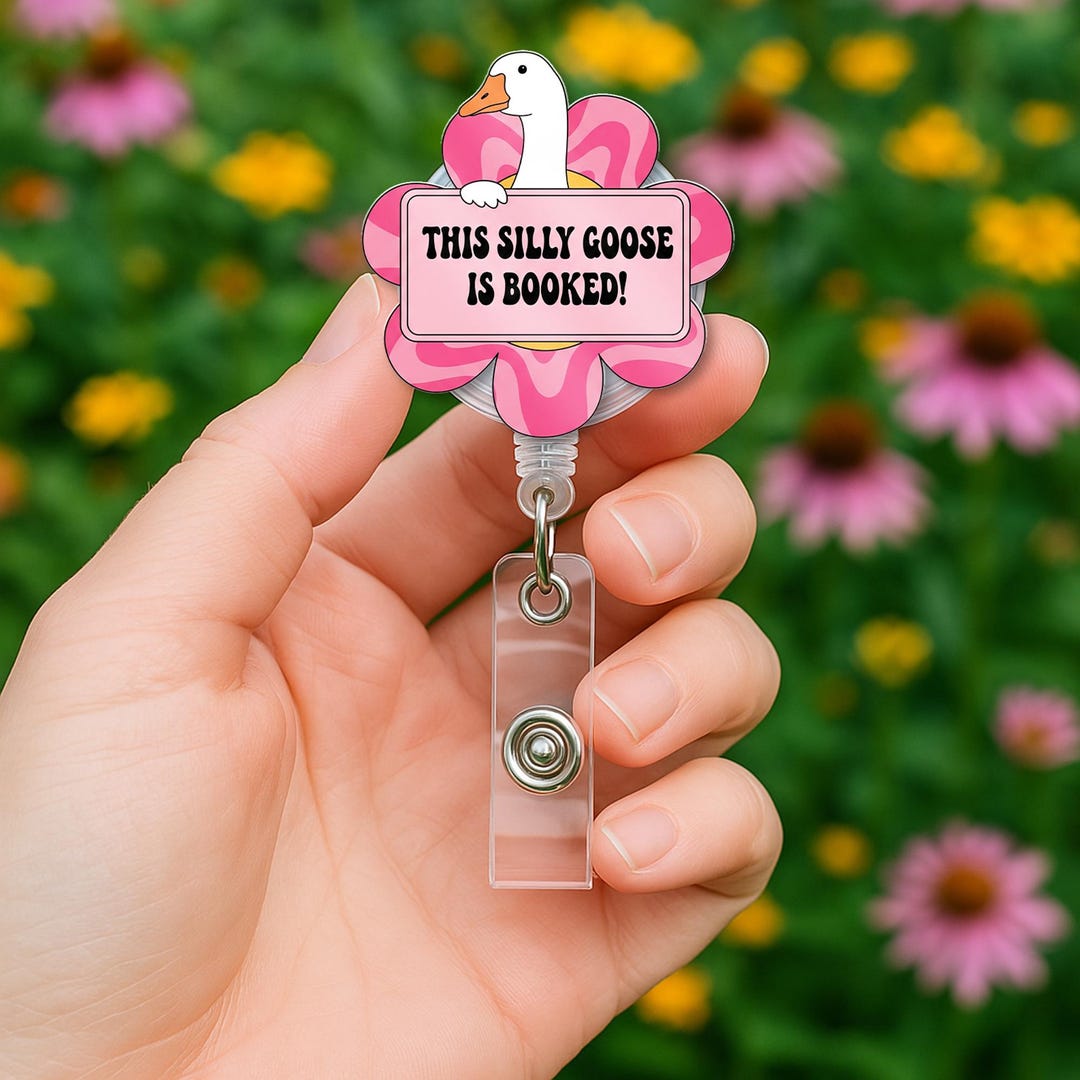 Funny Goose Badge Reel – “this Silly Goose is Booked” Pink Flower ...