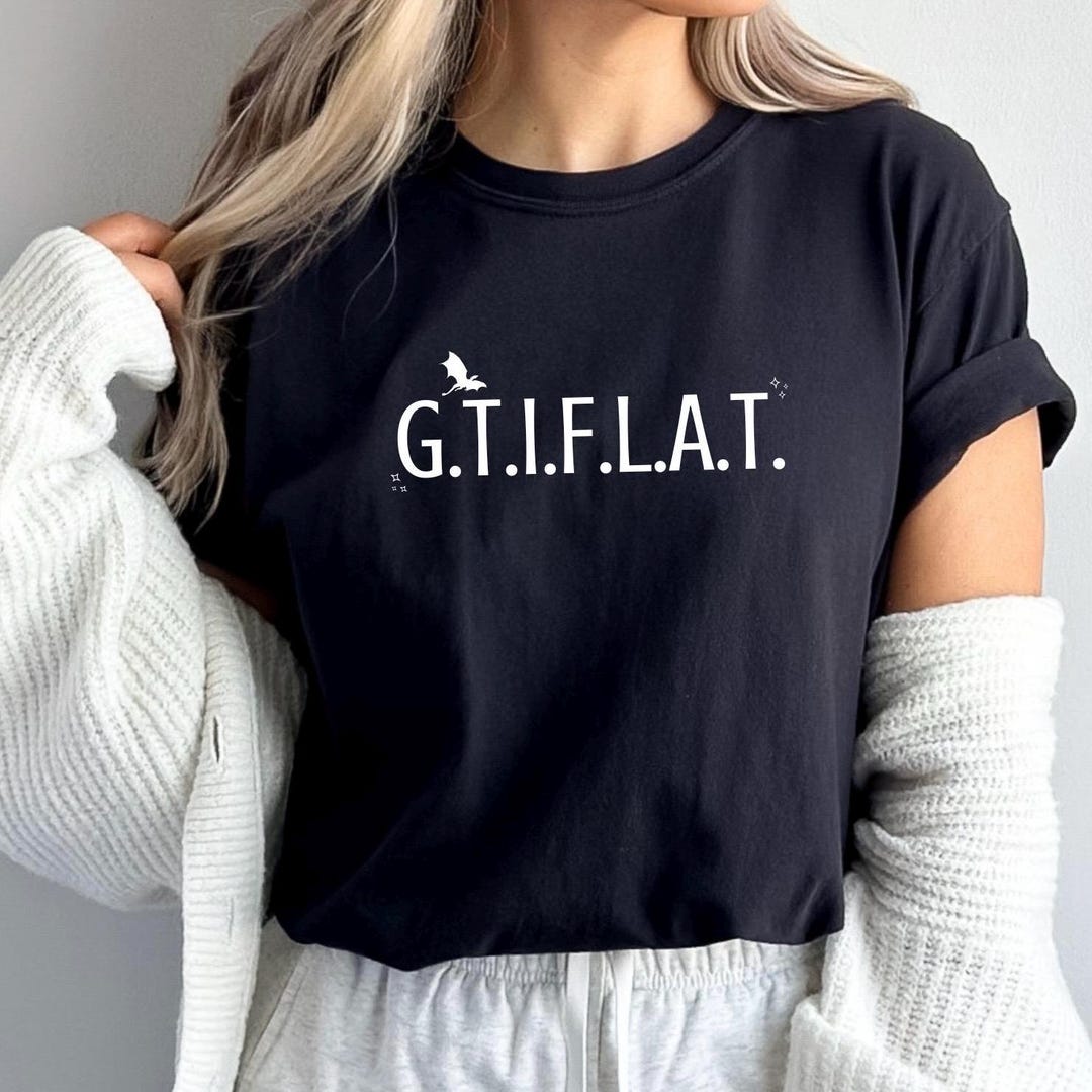 Ridoc GTIFLAT Shirt | Fourth Wing Merch, Shirt | Good Thing I F*ck Like ...