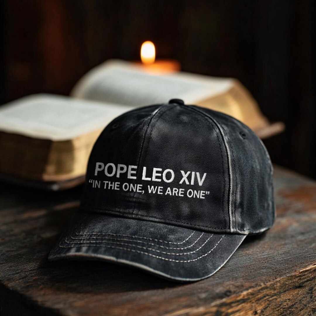 Pope Leo XIV Quote Embroidered Hat, in the One We Are One Cap, Vatican ...