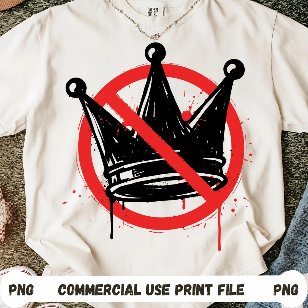 NO KINGS Anti Crown PNG, Rebel Street Art Print Design, No Royalty ...