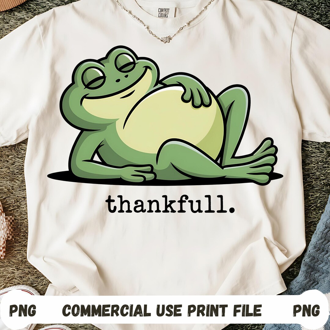 Thankful Frog PNG, Funny Thanksgiving Sublimation Design, Cute Relaxed ...