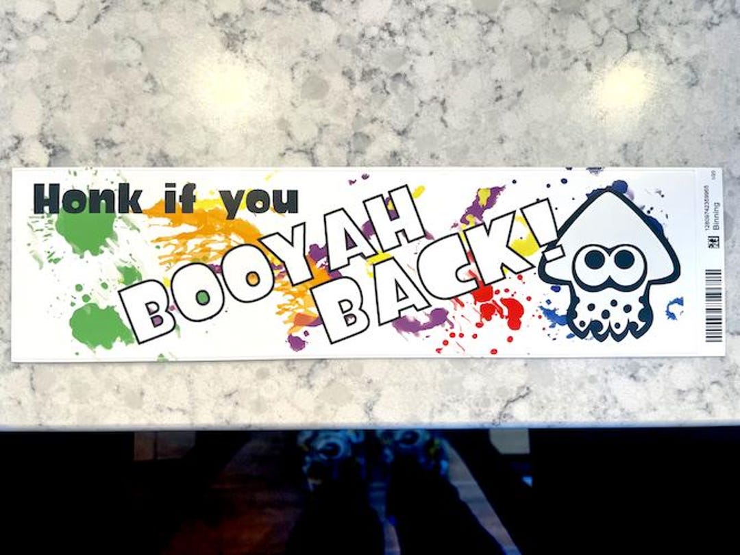 Bumper Sticker "honk If You BOOYAH Back" (splatoon) - Etsy