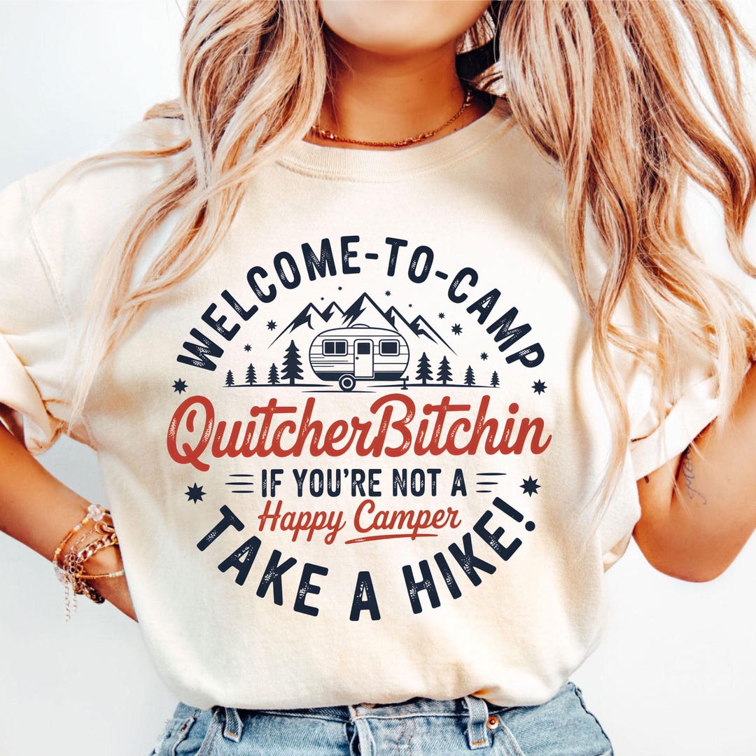 Camp Quitcherbitchin PNG: Funny Camping Digital Download - Etsy