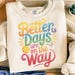 Better Days Are on the Way Png, Boho Typography Hippie Png ...