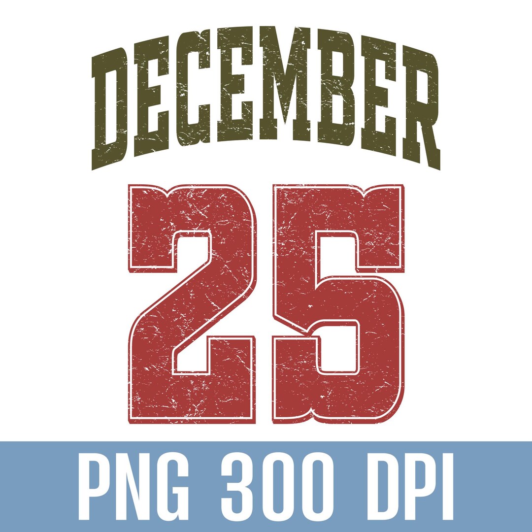 Distressed December 25 PNG, Varsity Design, Vintage Christmas Png ...