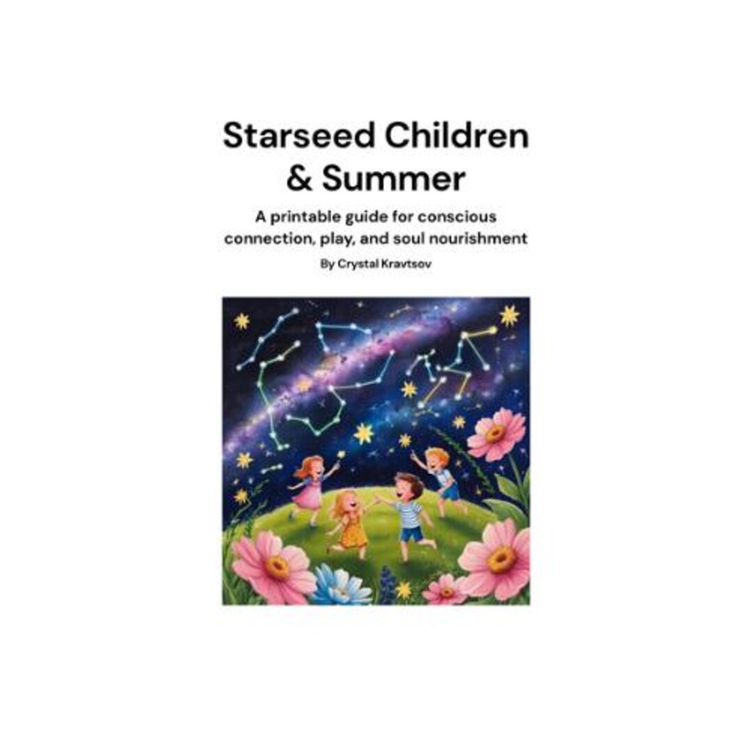 Starseed Child Summer Guide – Printable Parenting Rituals, Water ...
