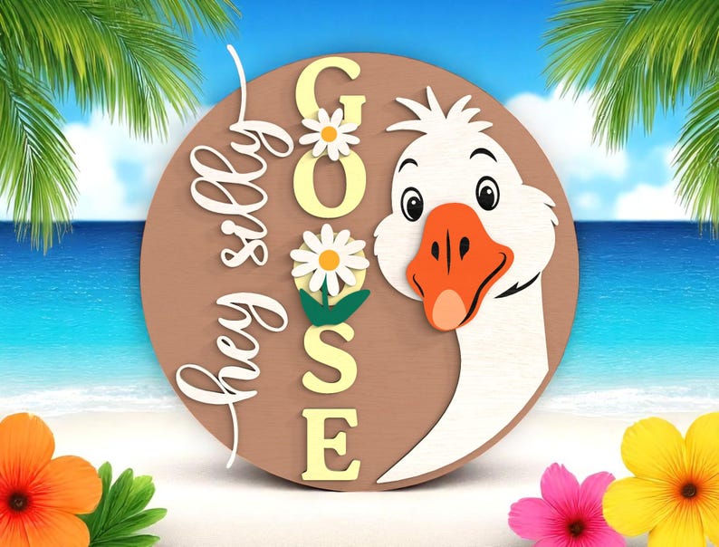 Hey Silly Goose Welcome Sign Laser Cut Digital Files SVG – Cute Goose ...