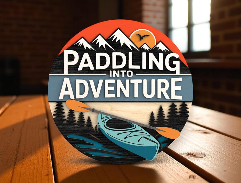 Paddling Into Adventure Welcome Sign Laser Cut Digital Files SVG ...