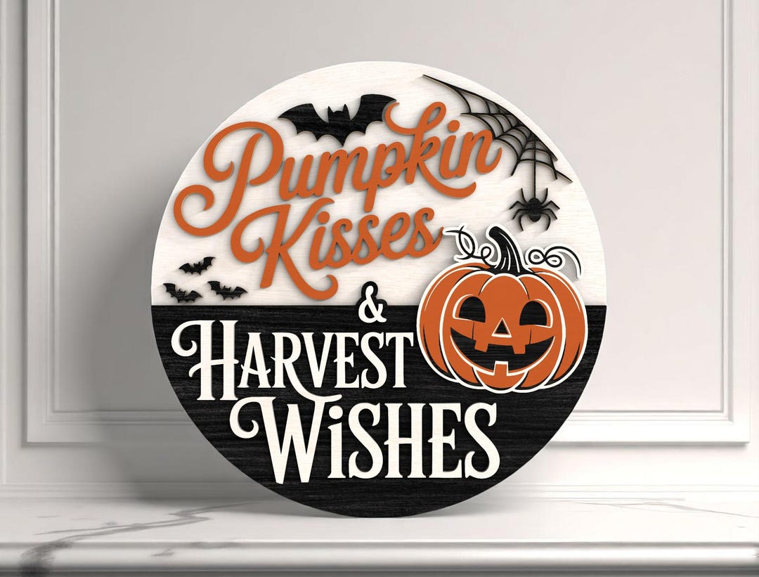 Pumpkin Kisses & Harvest Wishes Welcome Sign Laser Cut Digital Files ...