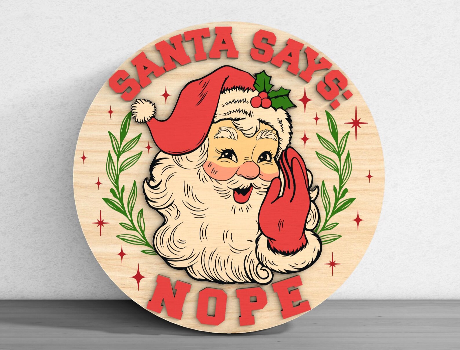 Santa Says Nope Welcome Sign Laser Cut Digital Files SVG – Layered ...