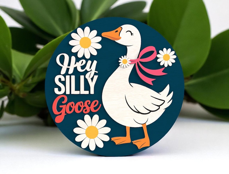Hey Silly Goose Welcome Sign Digital Files SVG – Cute Goose Daisies and ...