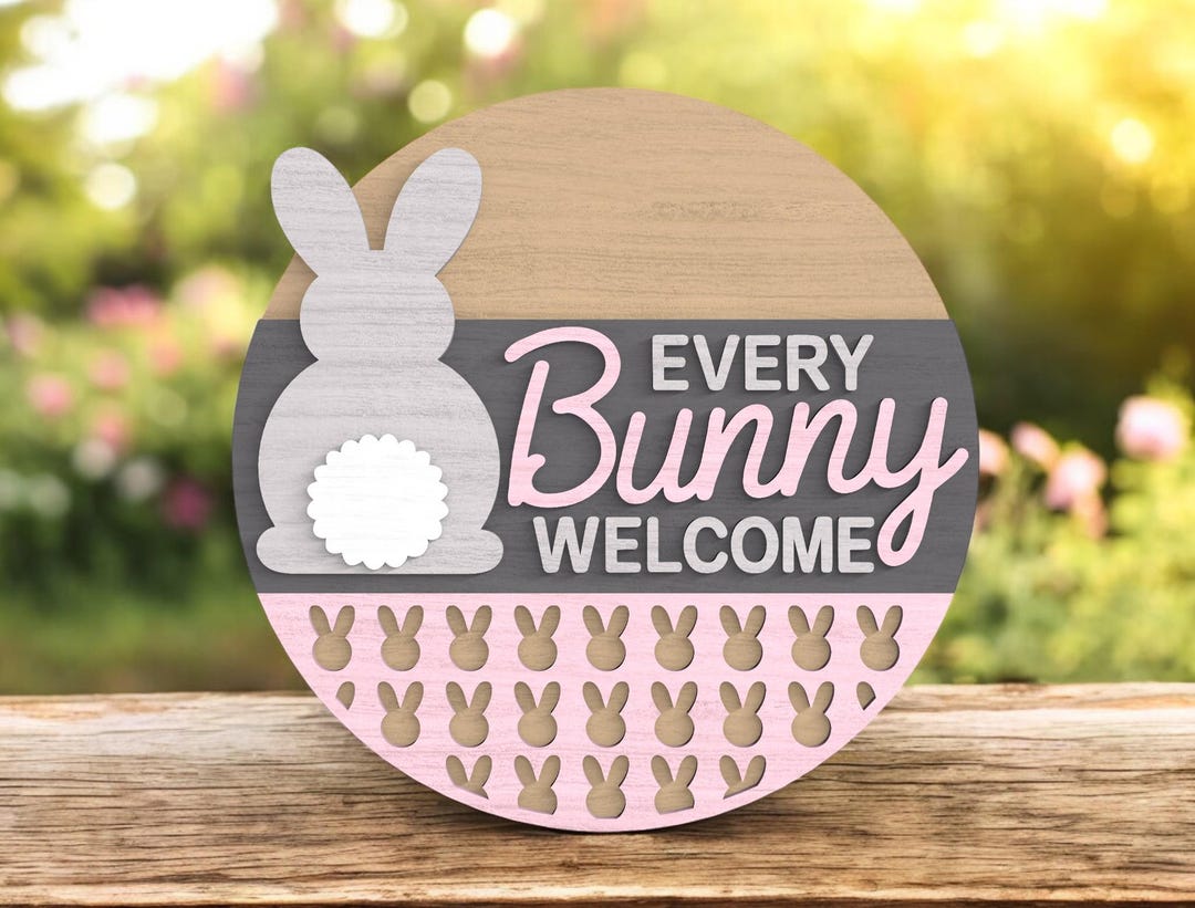 Every Bunny Welcome Sign Laser Cut Digital Files SVG – Layered Easter ...