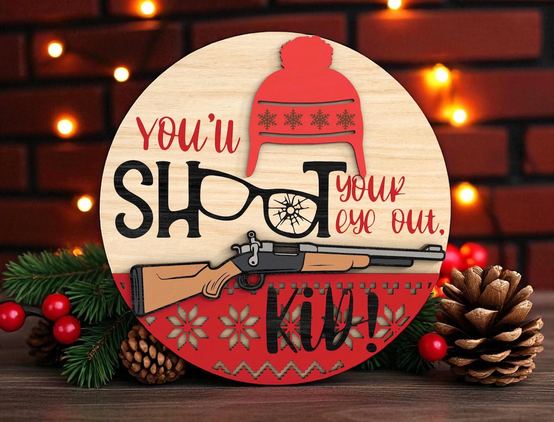 You’ll Shoot Your Eye Out Welcome Sign Laser Cut Digital SVG – Funny ...