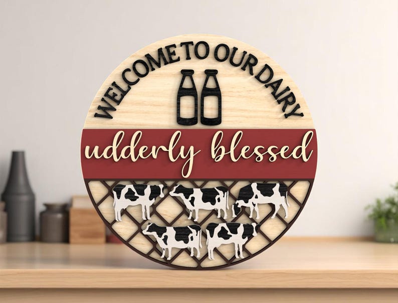 Udderly Blessed Dairy Farm Welcome Sign Laser Cut Digital Files SVG ...