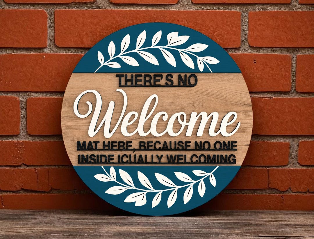 Funny No Welcome Mat Sign Digital Files SVG – Digital Round Door Sign ...