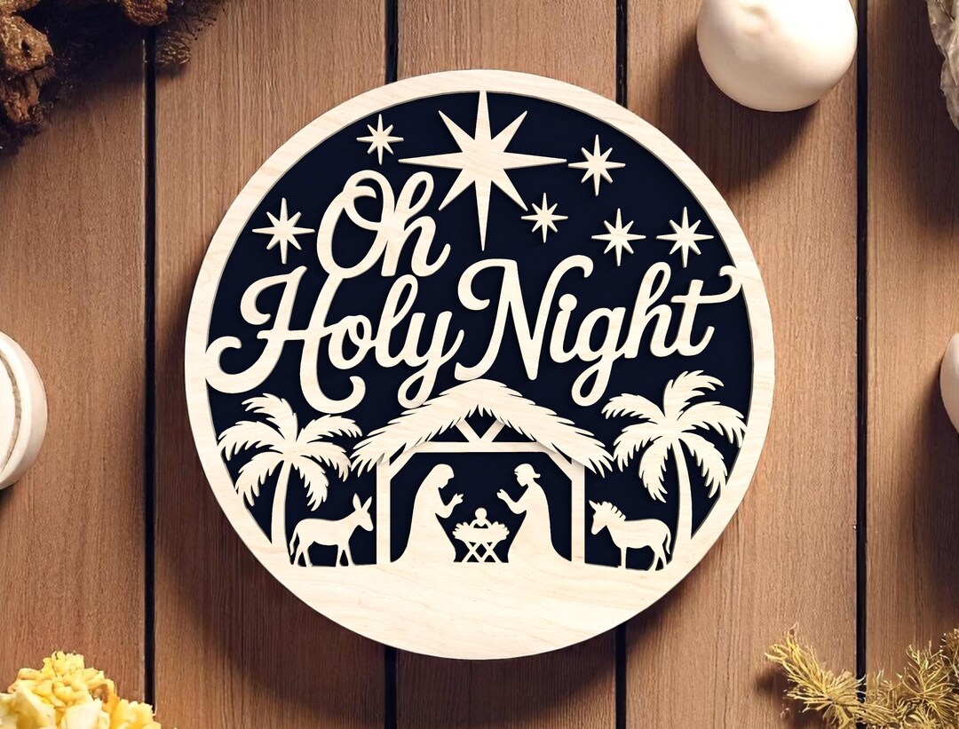 Oh Holy Night Nativity Christmas Welcome Sign Laser Cut SVG – Layered ...
