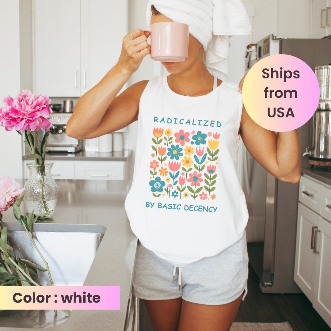 Radicalized by Basic Decency Comfort Colors Muscle Tank Top, Political ...