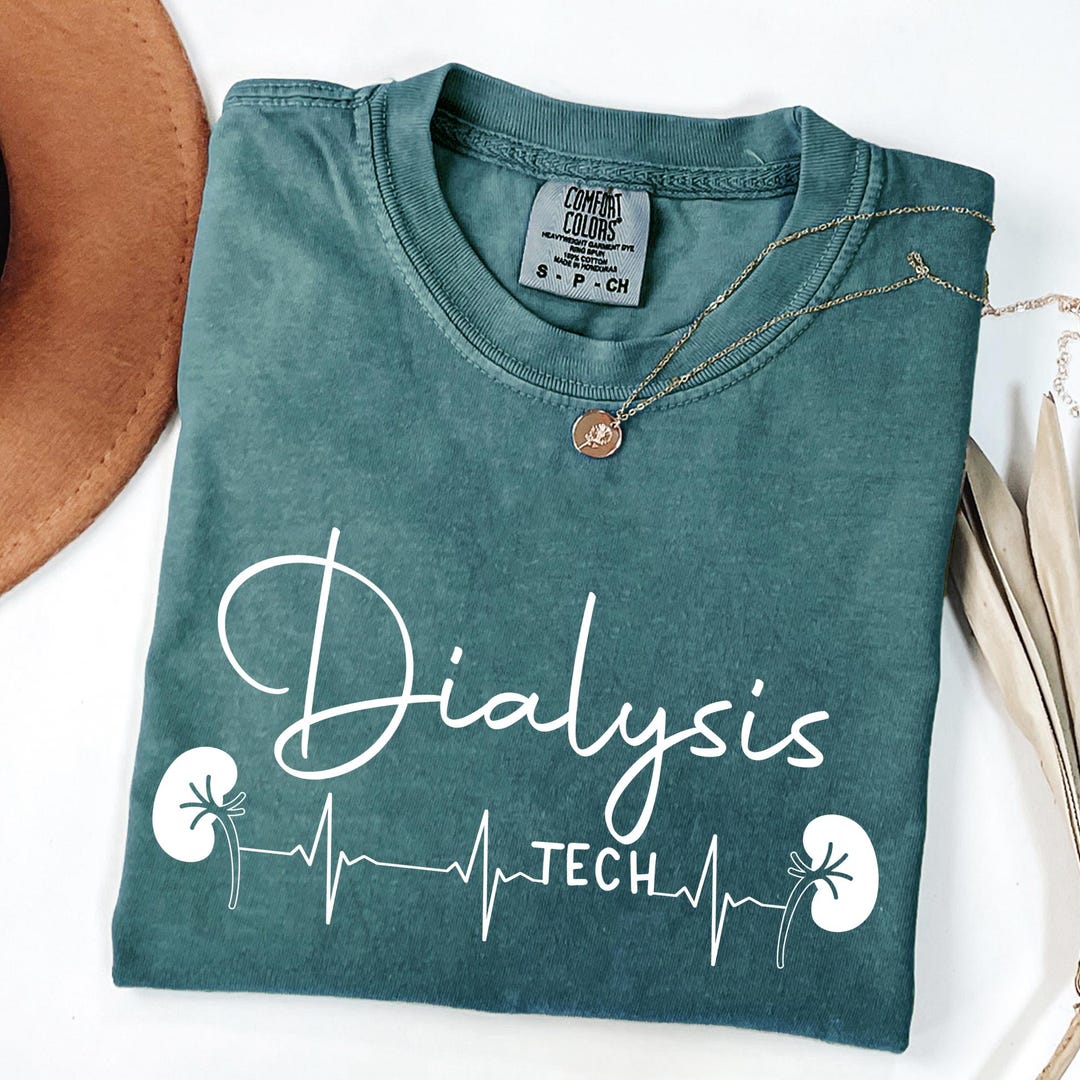Comfort Colors® Dialysis Tech Shirt, Dialysis Technician Tee, Medical ...