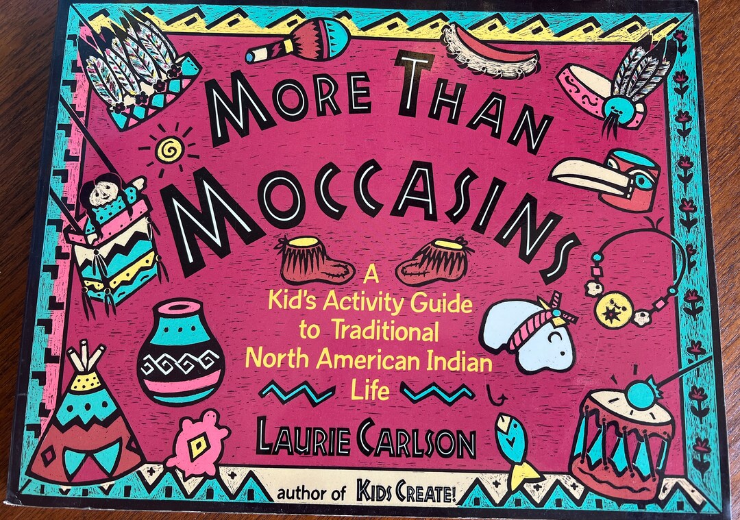 1994 More Than Moccasins a Kid's Activity Guide to Traditional North ...