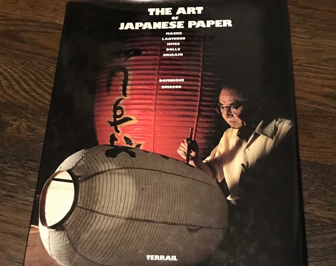 1992 the Art of Japanese Paper Masks Lanterns Kites Dolls Origami ...
