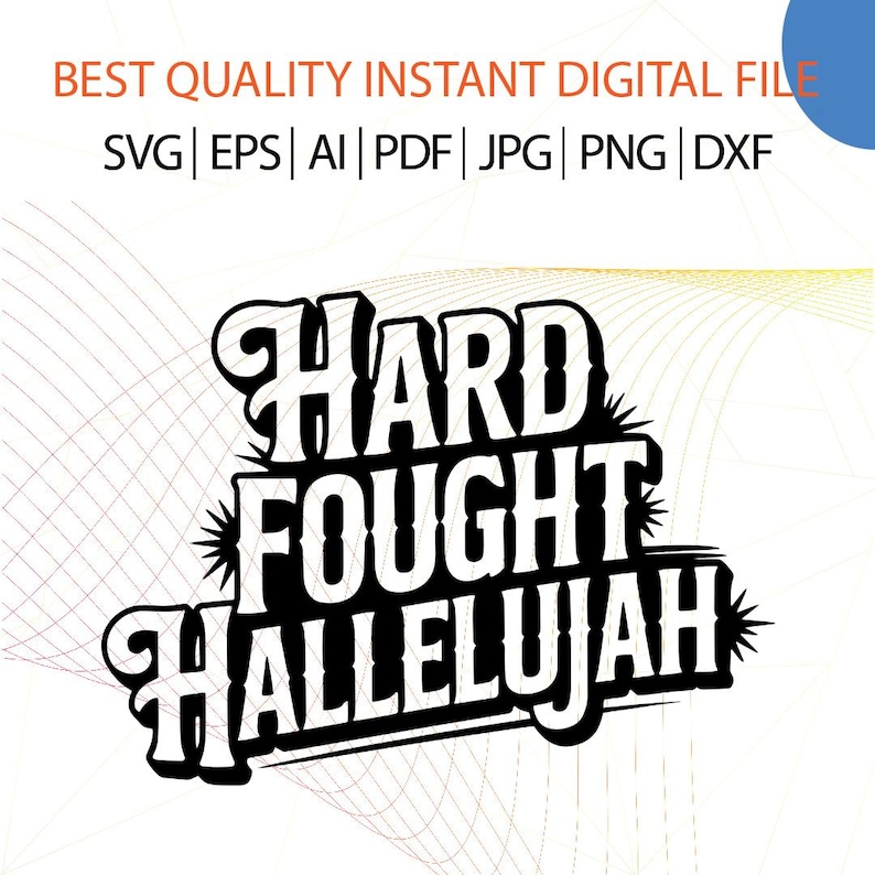 Hard Fought Hallelujah SVG: Christian Shirt Design (digital Files) - Etsy