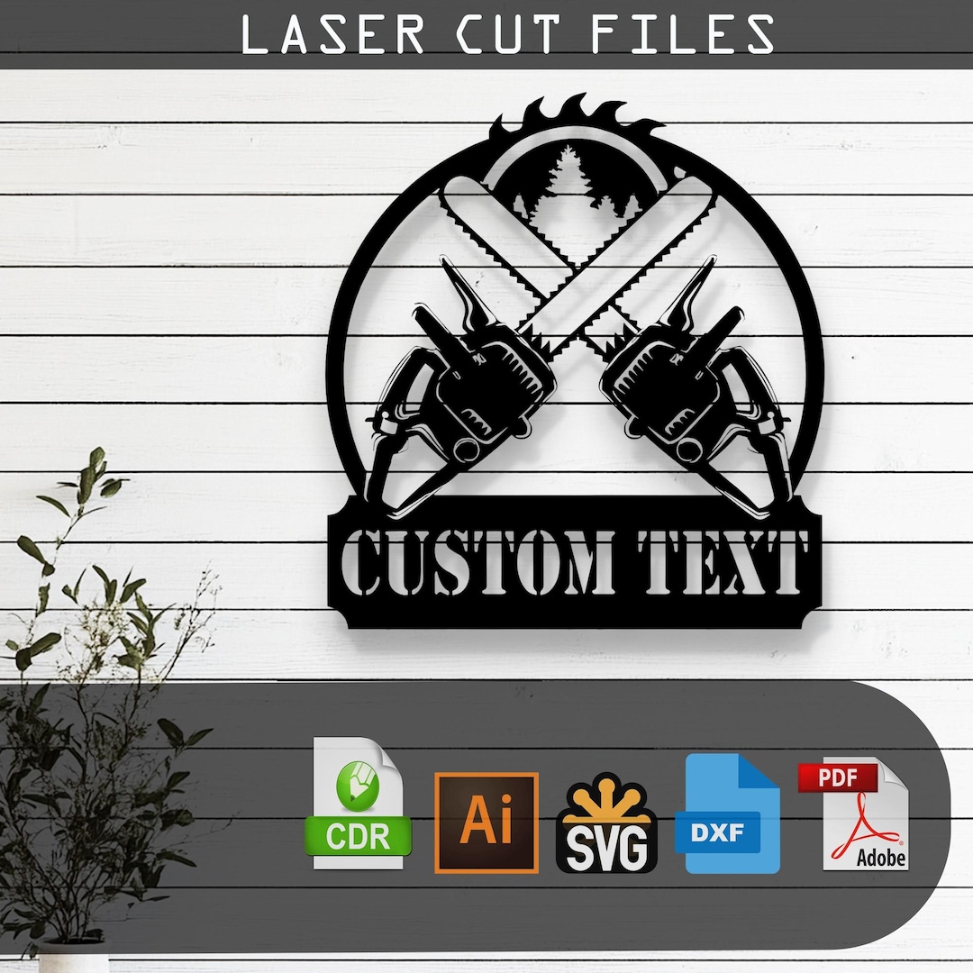 Customizable Logging Chainsaw Woodworking Sign Laser Cut Files - SVG ...