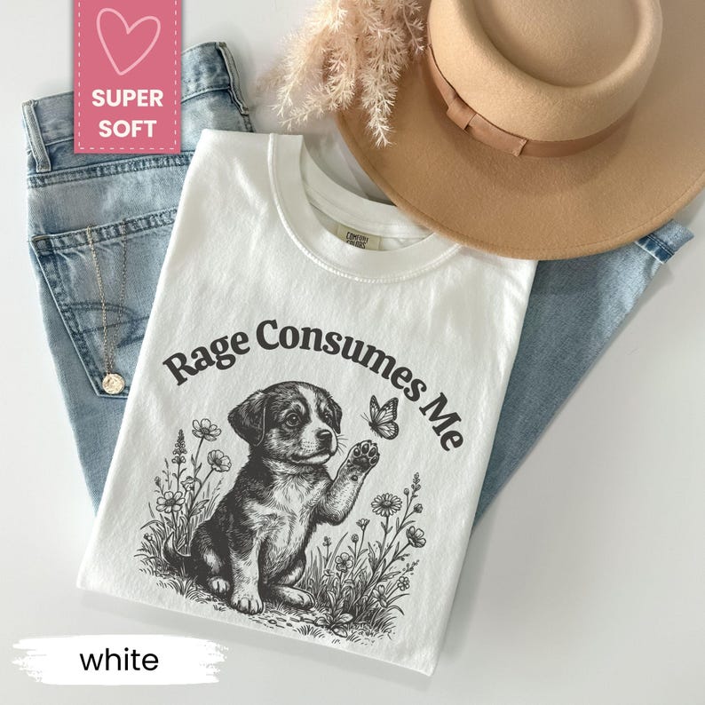Rage Consumes Me Shirt, Cute Dog Meme T Shirt, Funny Sarcastic Puppy ...