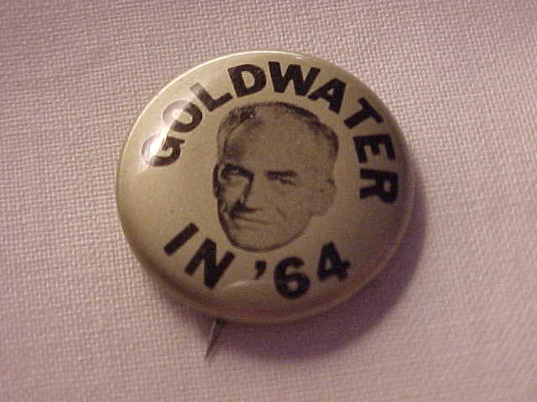 Goldwater in 64 Political Campaign Pin Pinback Button - Etsy