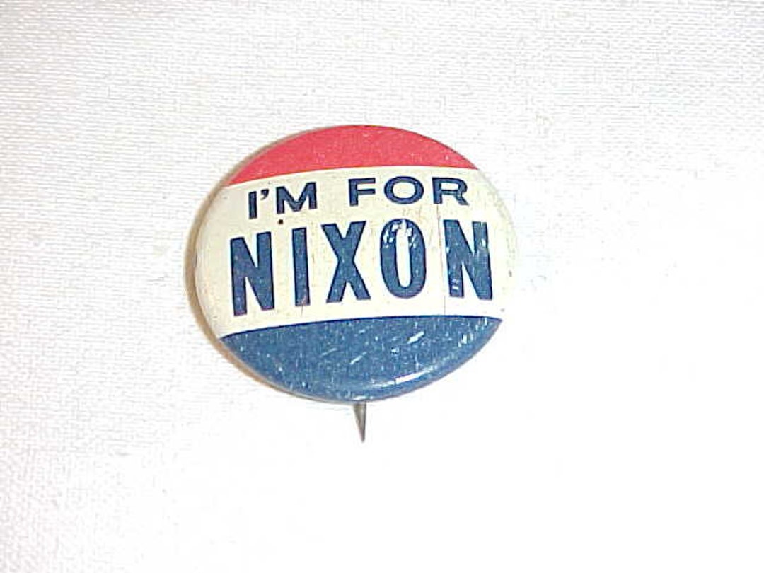 Im For Nixon Campaign Pin Richard Nixon Political Campaign Pin Button Etsy