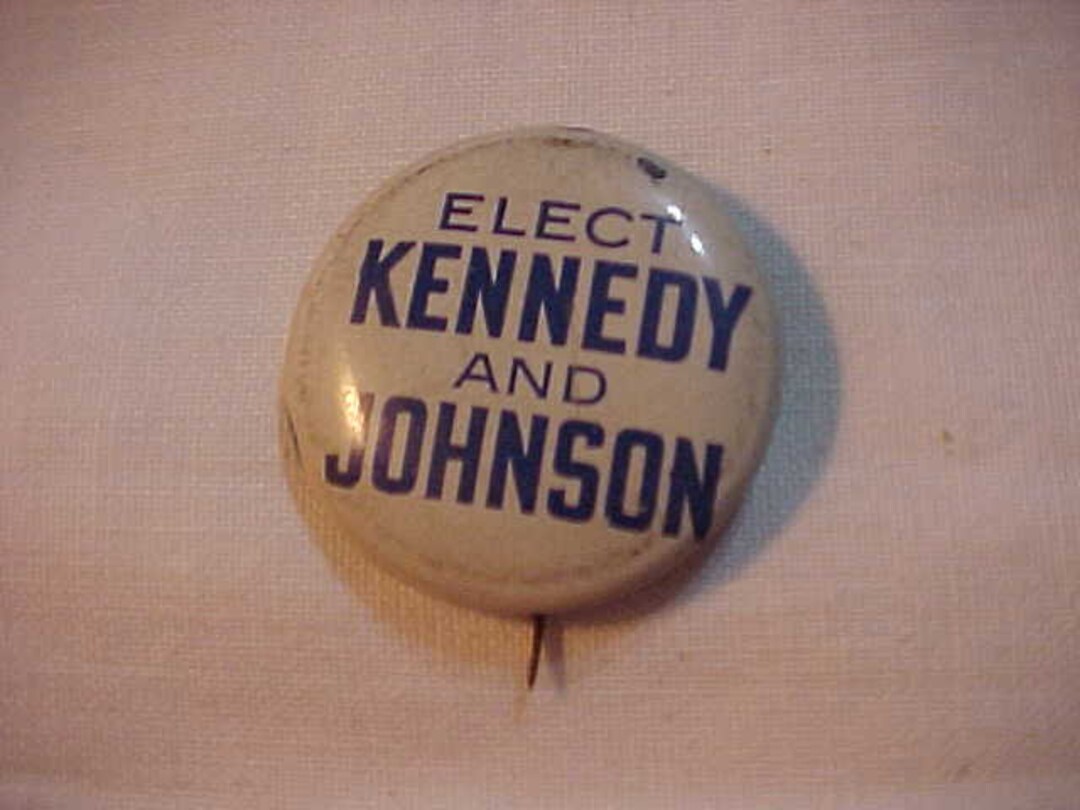 Elect Kennedy and Johnson Campaign Pin Pinback Button JFK Jack Kennedy ...