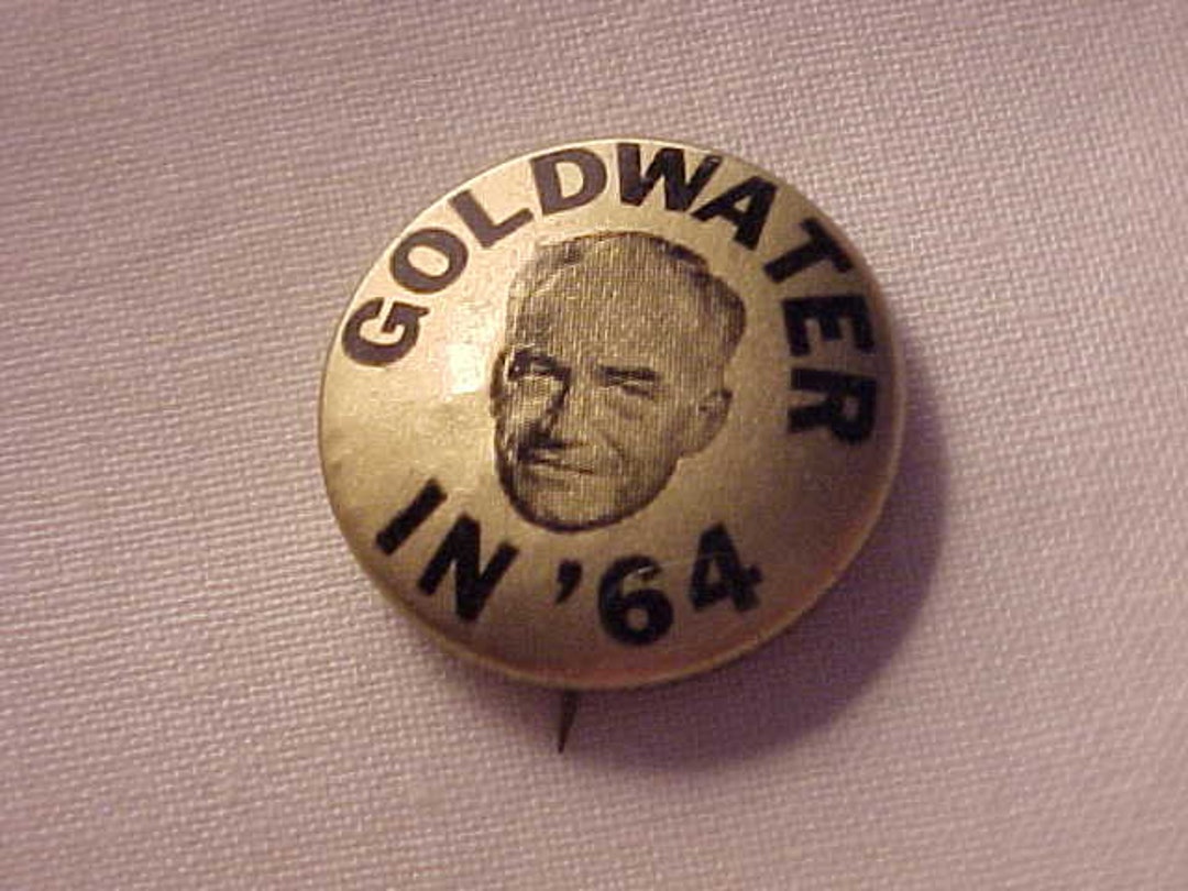 Goldwater in 64 Political Campaign Pin Pinback Button - Etsy