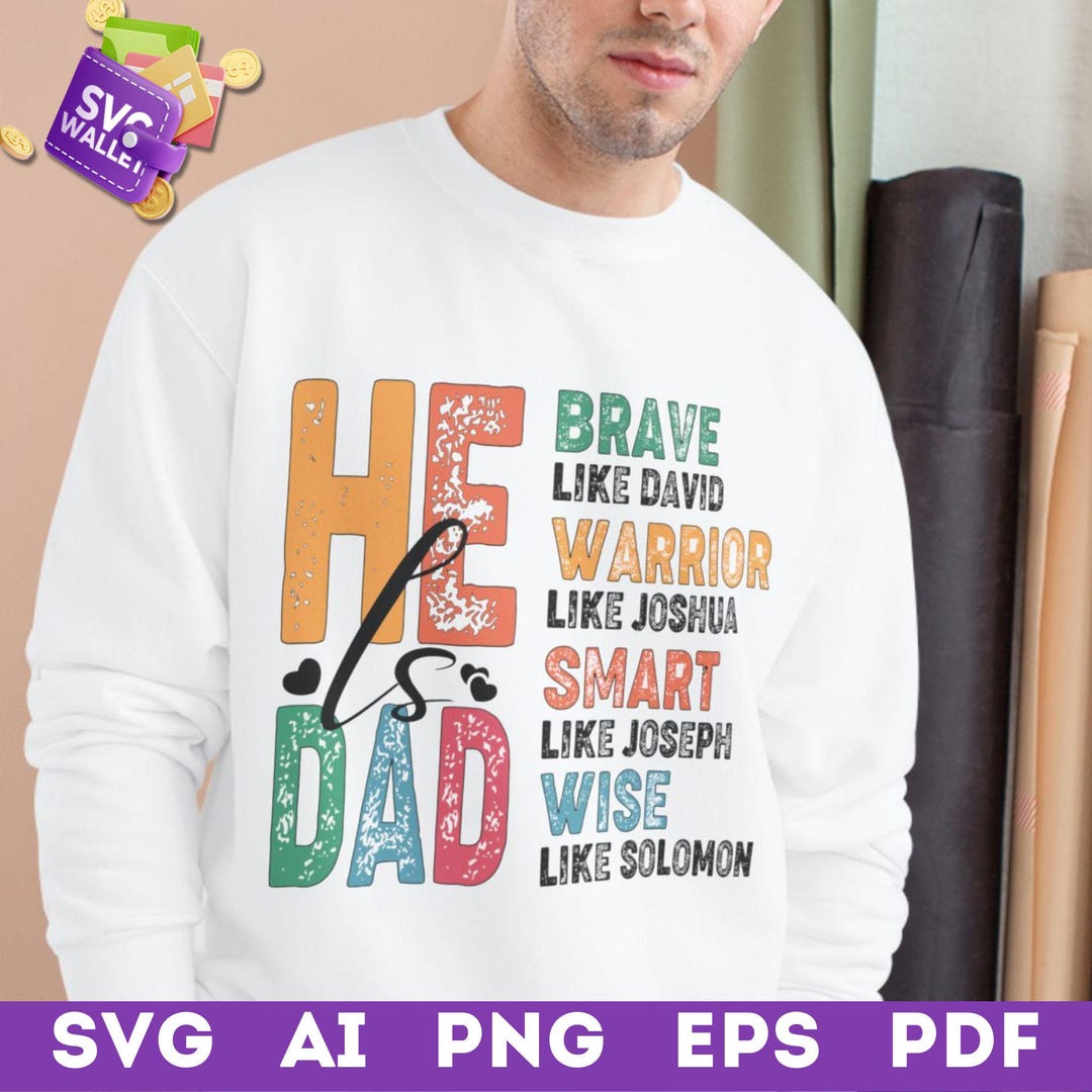 He is Dad Png Fathers Day Png Dad Quote Svg Dad Life Svg Dad Shirt Png ...