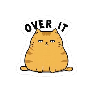 Funny Cat Over It Sticker, Laptop Decals, Gift for Cat Lovers, Over It ...