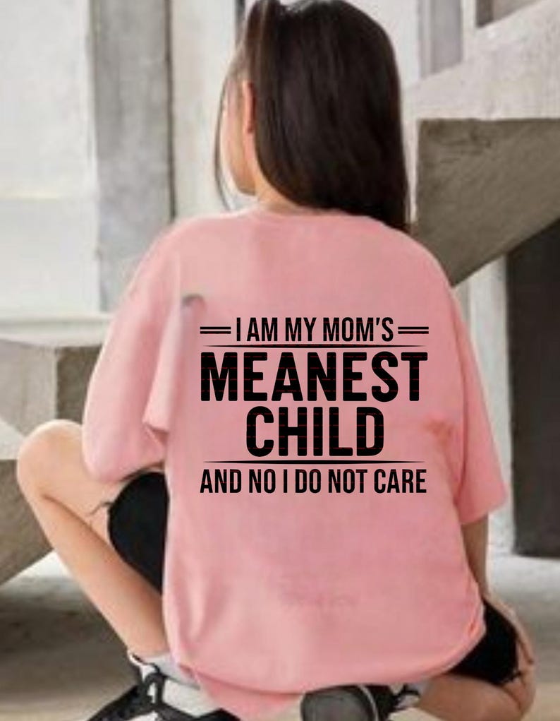 Funny Quote Shirt Design "i Am My Mom's Meanest Child" SVG PNG ...