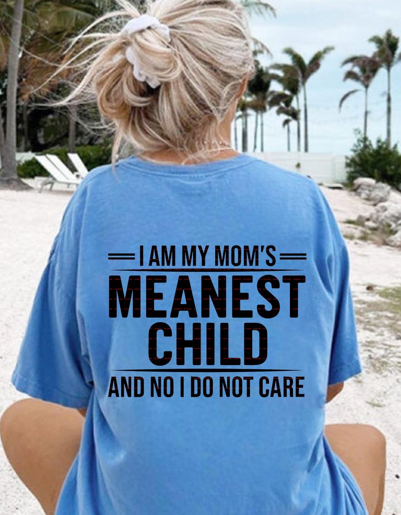 Funny Quote Shirt Design "i Am My Mom's Meanest Child" SVG PNG ...