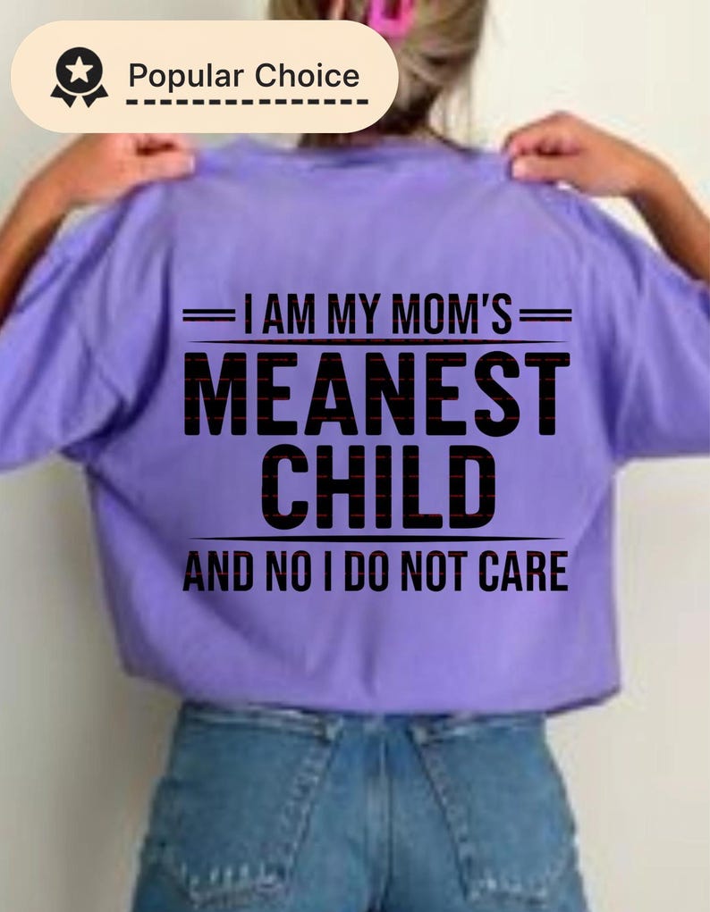 Funny Quote Shirt Design "i Am My Mom's Meanest Child" SVG PNG ...