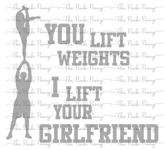 Lift Your Girlfriend Cheerleading Boys/mens File Download SVG | Etsy