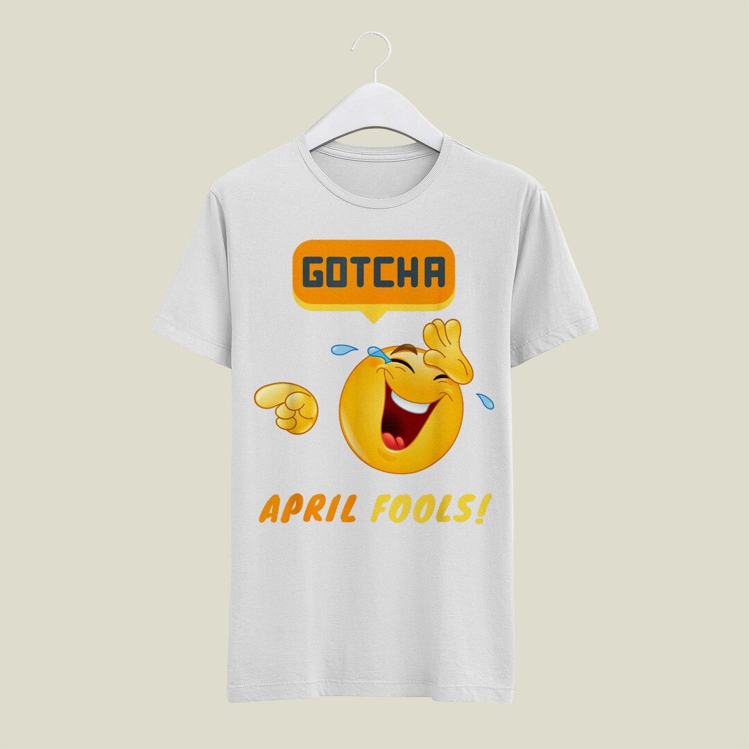 GOTCHA - April Fool's Day Funny Prank Kids Silly Dad Jokes T-shirt - Etsy