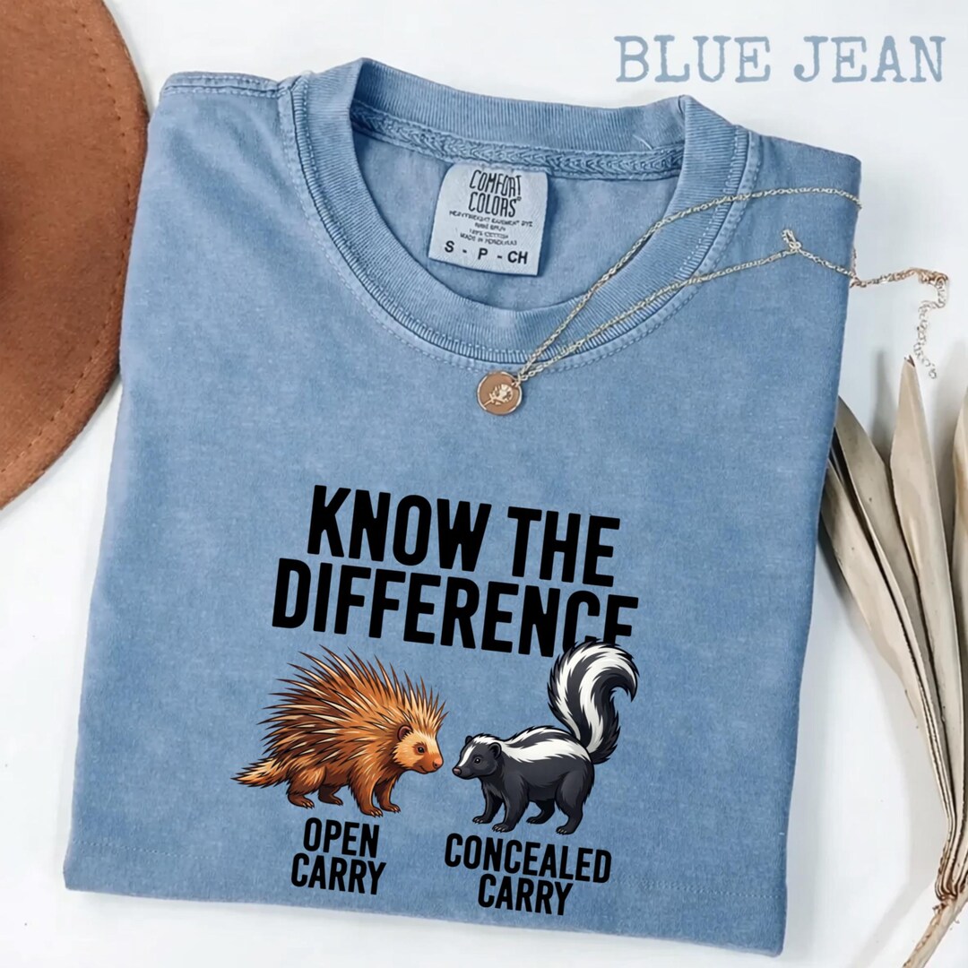 Know the Difference Open Vs Concealed Carry Shirt, Porcupine Skunk ...