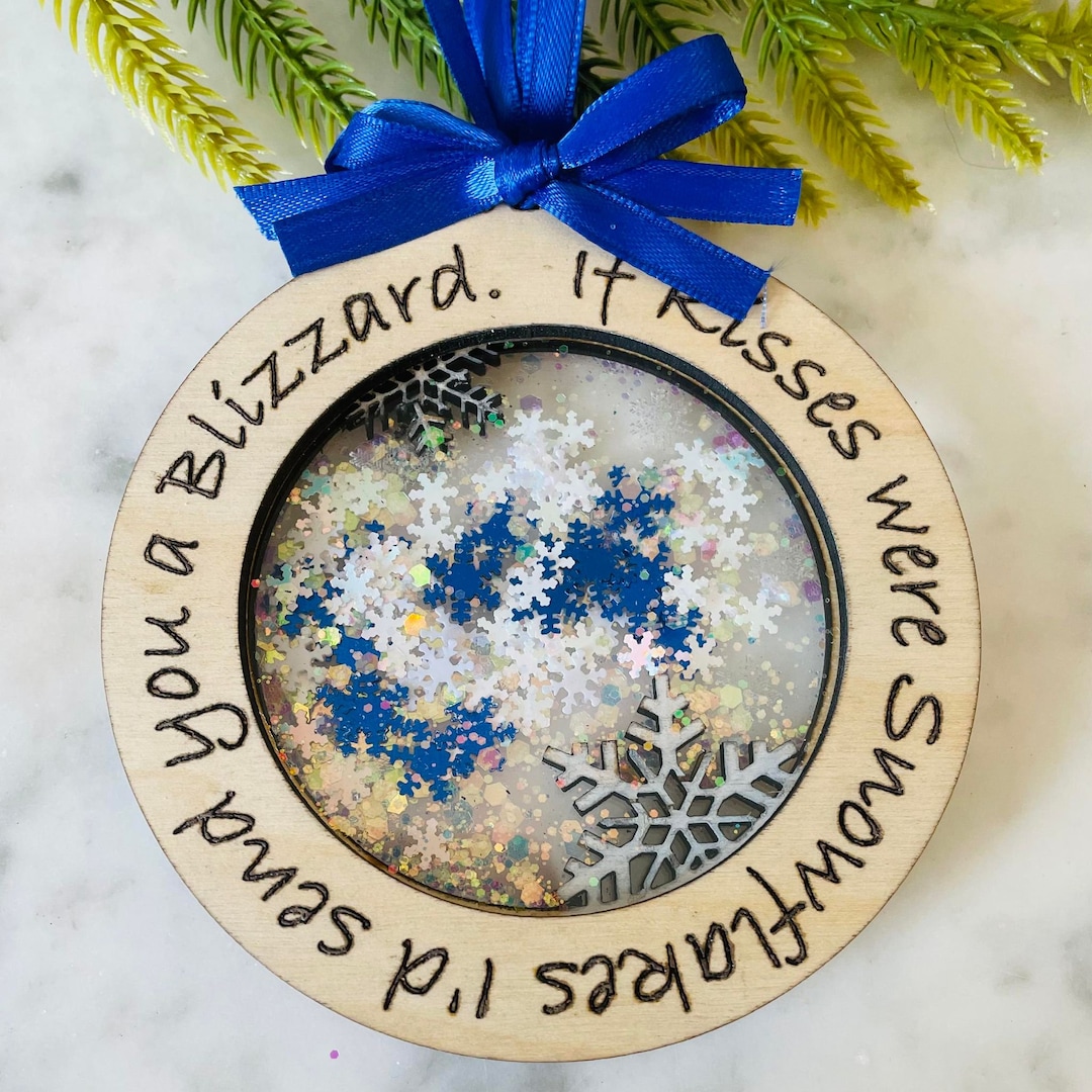 If Kisses Were Snowflakes I'd Send You A Blizzard Shaker Ornament - SVG ...