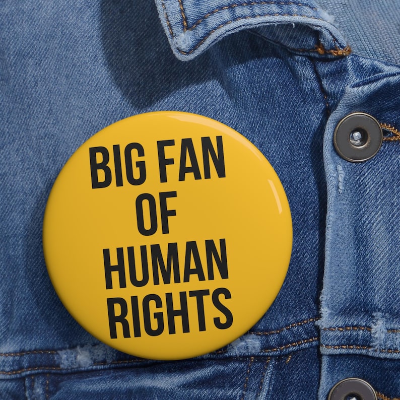 Big Fan of Human Rights Pinback Button - Activist Equality Badge - Etsy