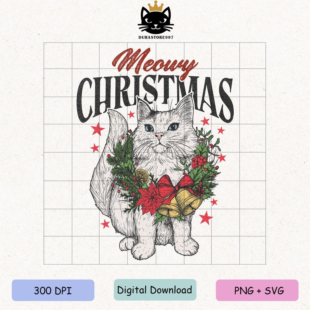 Meowy Christmas Cat PNG SVG: Funny Xmas Kitty Clipart (digital Download ...