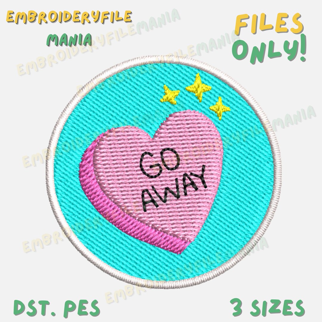 Machine Embroidery Design - Go Away Heart Patch Feminist - Instant ...