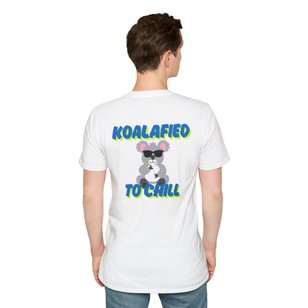 Koalafied to Chill T-shirt, Funny Animal Tee, Gift for Koala Lovers ...