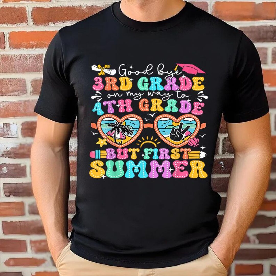 Goodbye 3rd Grade Graduation to 4th Grade Png, but First Summer Png - Etsy
