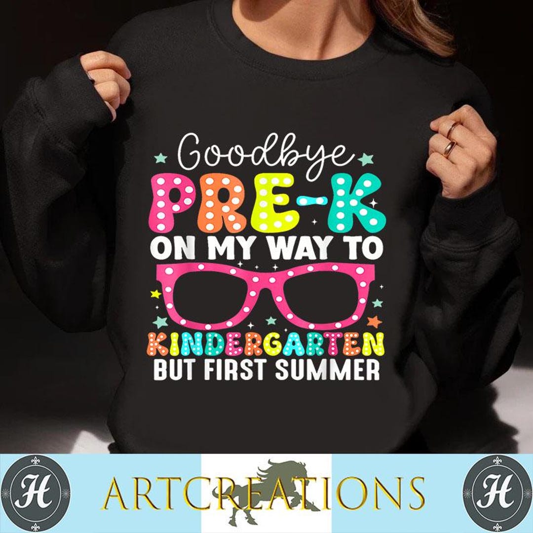 Goodbye Pre-k Png,graduation to Kindergarten First Summer Png - Etsy