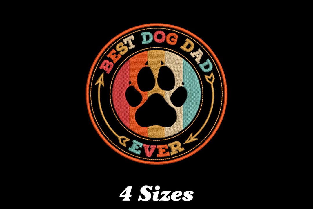 Best Dog Dad Ever Embroidery Design, Best Dog Dad Ever Machine ...