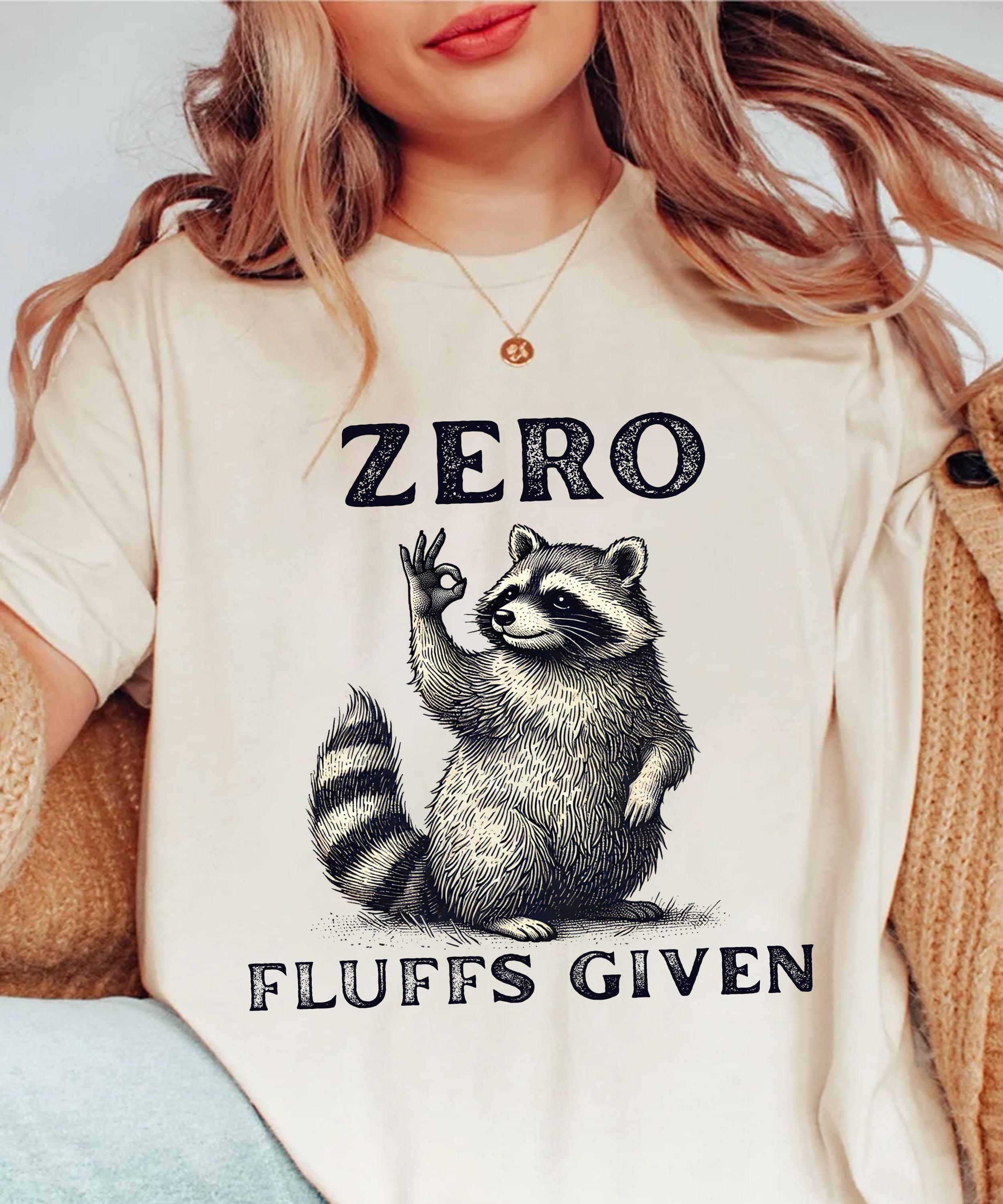 Zero Fluffs Given PNG, Funny Raccoon Png, Mental Health Png, Cute Sassy Funny Sayings Png, Cute ...